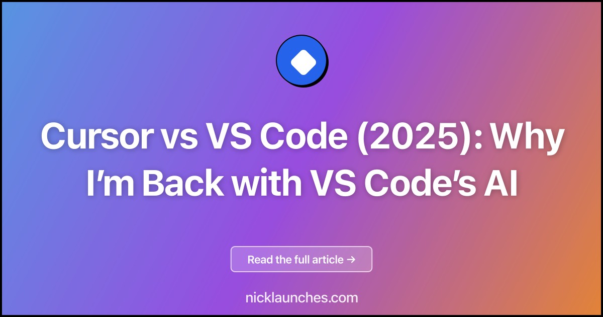 Cursor vs VS Code (2025): AI Comparison | Nick Launches